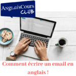 Comment écrire un email en anglais